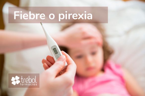 Fiebre o Pirexia | Farmacias Trébol